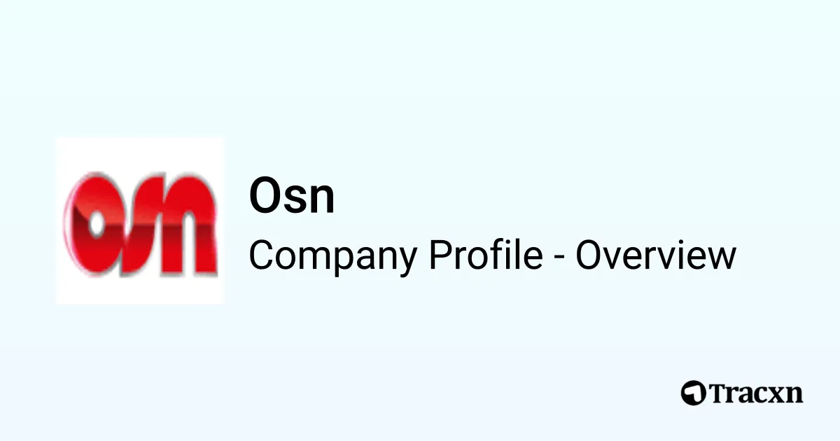 Osn - 2026 Company Profile, Team, Funding & Competitors - Tracxn