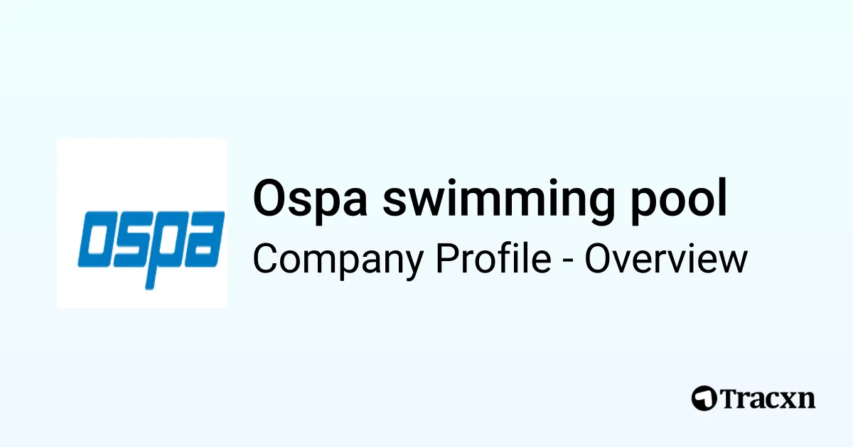 Ospa swimming pool - 2026 Company Profile & Competitors - Tracxn
