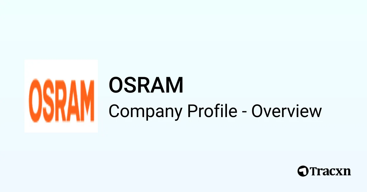 OSRAM - 2026 Company Profile, Team, Funding & Competitors - Tracxn