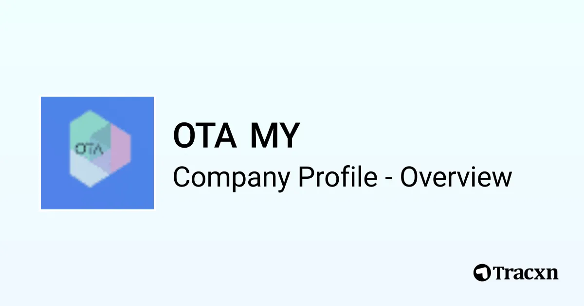 OTA MY - 2025 Company Profile & Competitors - Tracxn