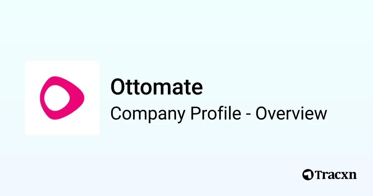 Ottomate - 2025 Company Profile, Team, Funding, Competitors ...