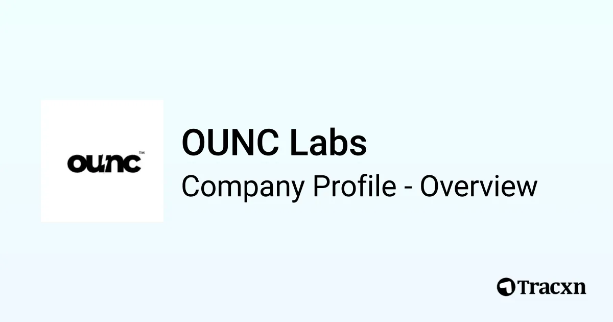 OUNC Labs - 2025 Company Profile, Team, Competitors & Financials - Tracxn