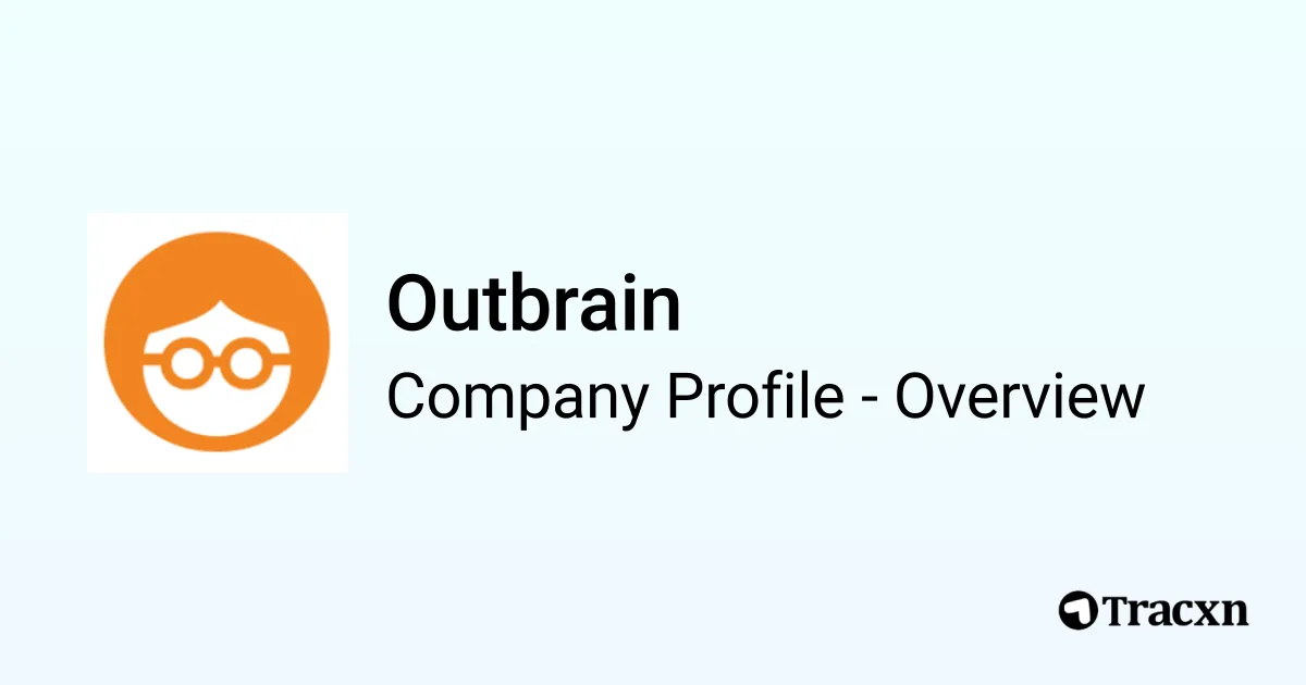 Outbrain - 2025 Company Profile, Team, Funding, Competitors ...