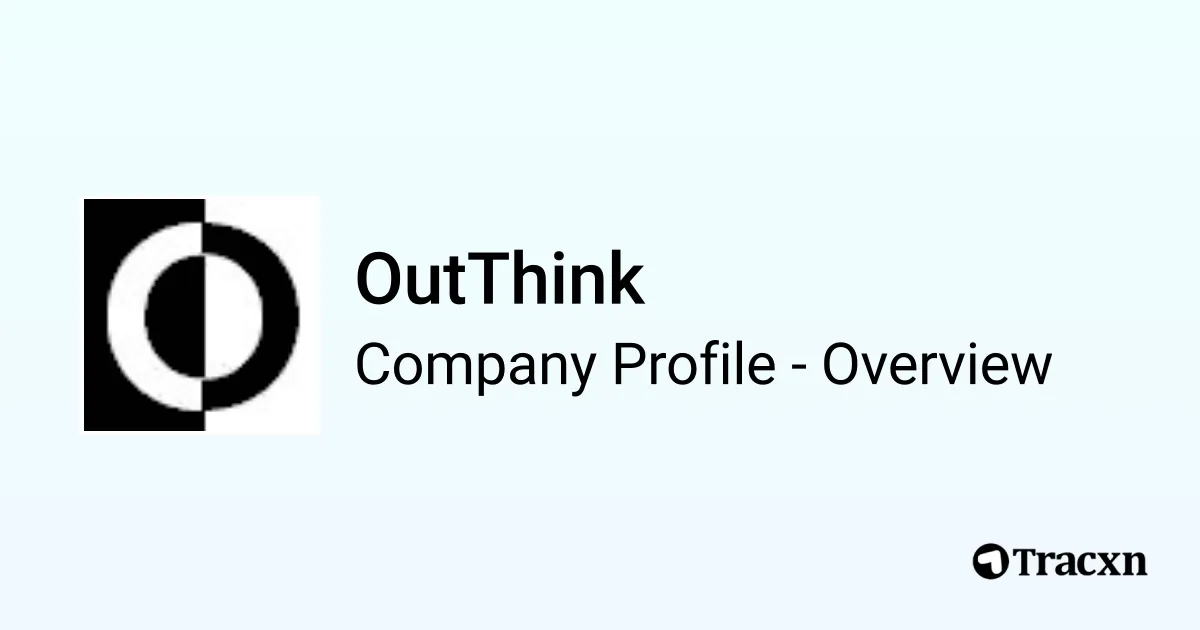OutThink - 2026 Company Profile, Team, Funding, Competitors ...