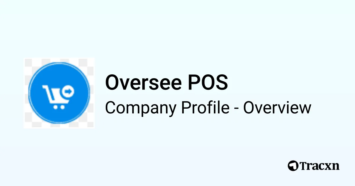Oversee POS - 2025 Company Profile & Competitors - Tracxn