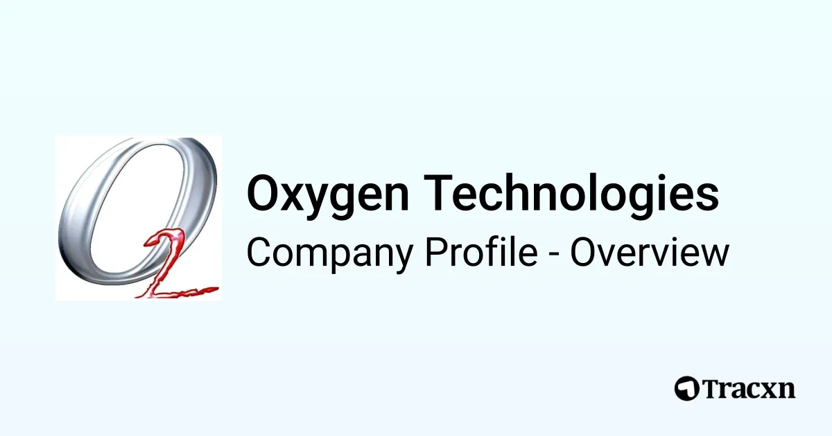 Oxygen Technologies - 2025 Company Profile & Competitors - Tracxn