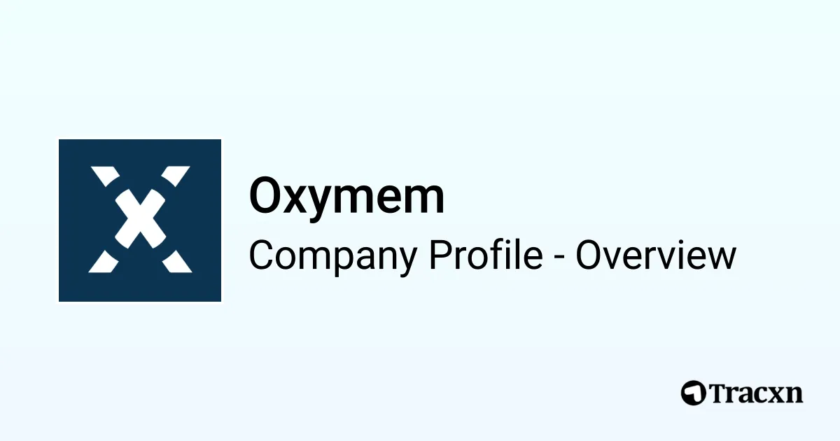Oxymem - 2026 Company Profile, Team, Funding & Competitors - Tracxn