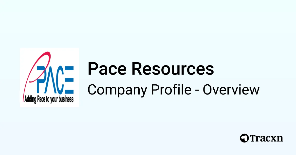 Pace Resources - 2025 Company Profile & Competitors - Tracxn
