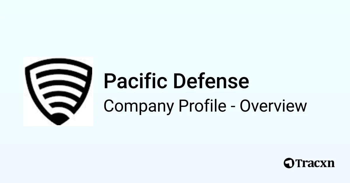 Pacific Defense - 2026 Company Profile, Team, Funding & Competitors ...
