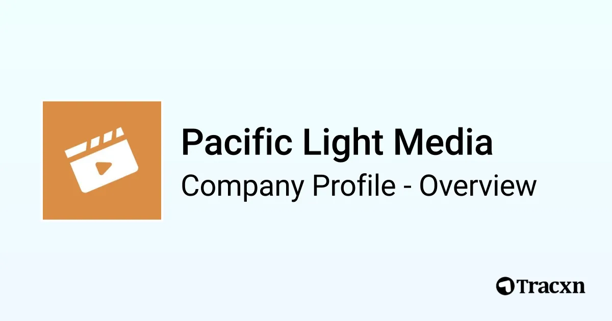 Pacific Light Media - 2025 Company Profile & Competitors - Tracxn