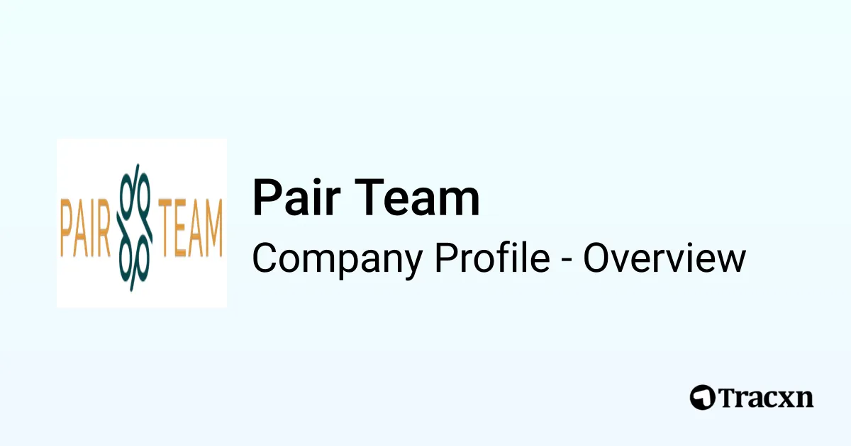 Pair Team - 2025 Company Profile, Team, Funding & Competitors - Tracxn