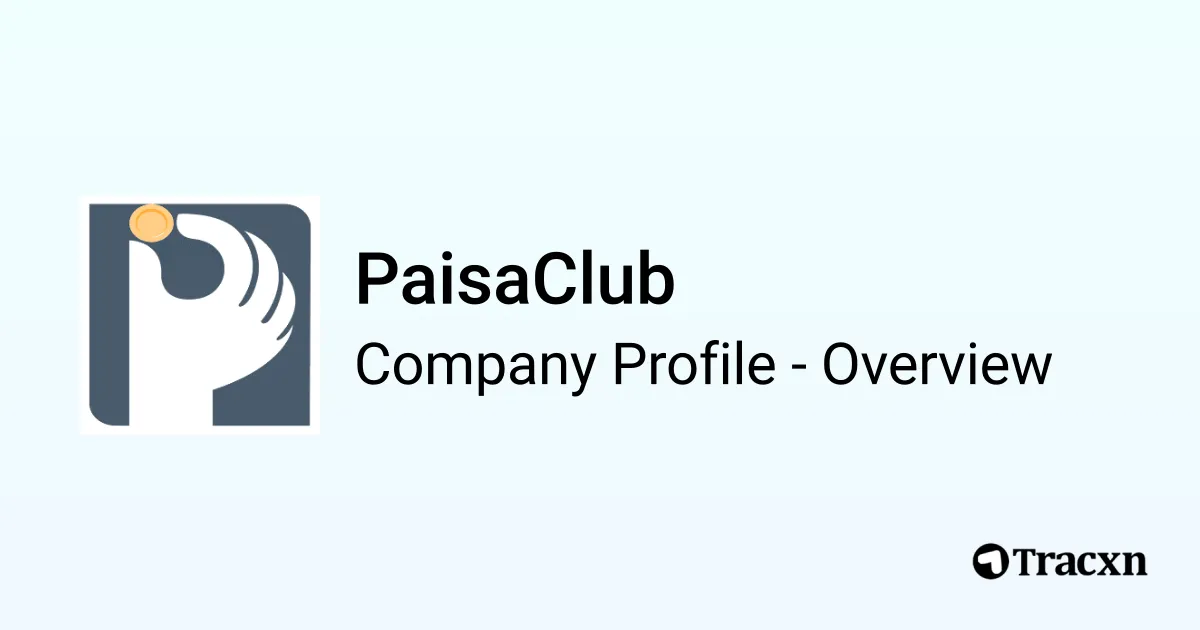 PaisaClub - 2025 Company Profile, Team & Competitors - Tracxn