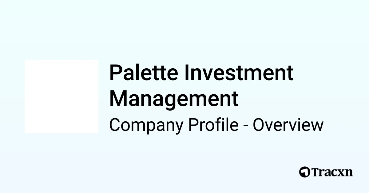 Palette Investment Management - 2025 Company Profile & Competitors - Tracxn