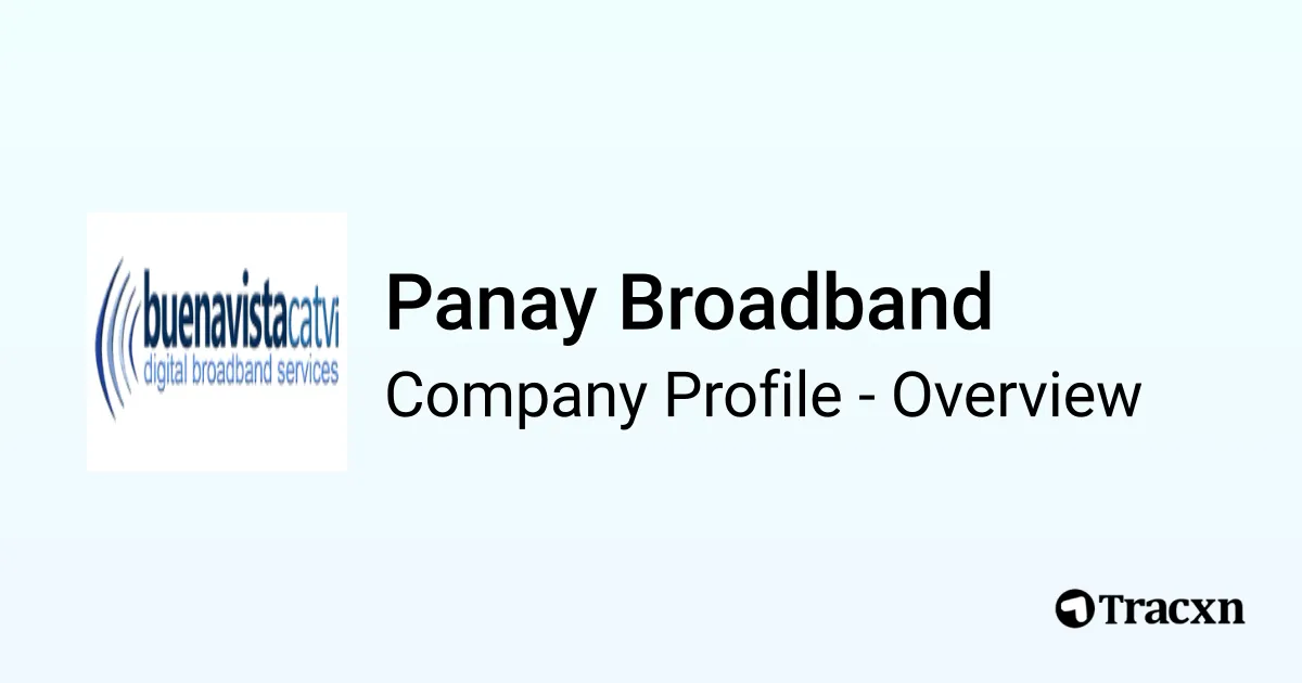Panay Broadband - 2025 Company Profile & Competitors - Tracxn