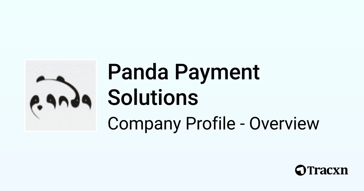 Panda Payment Solutions - 2025 Company Profile & Competitors - Tracxn