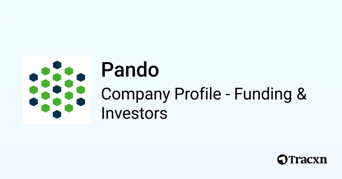 Pando - 2025 Funding Rounds & List of Investors - Tracxn