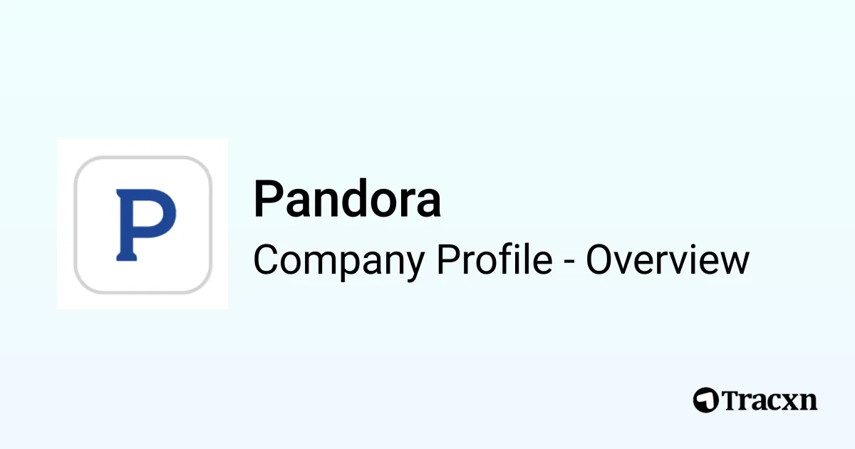 Pandora - 2025 Company Profile, Team, Funding, Competitors & Financials ...