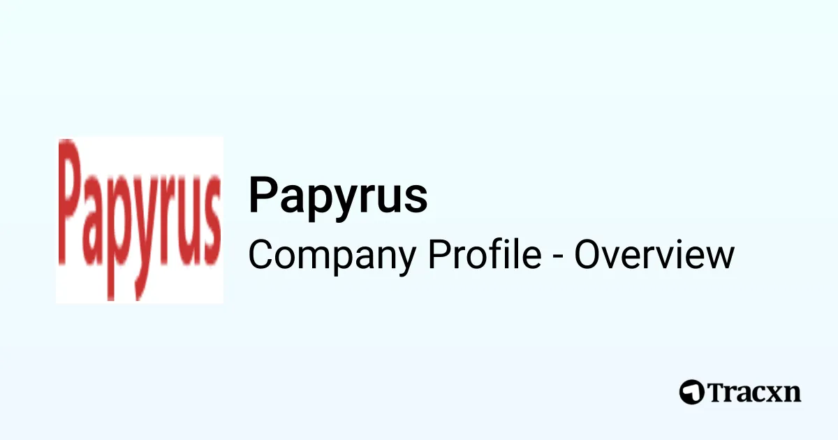 Papyrus - 2025 Company Profile, Team & Competitors - Tracxn