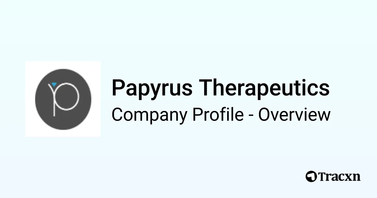 Papyrus Therapeutics - 2025 Company Profile, Team & Competitors - Tracxn