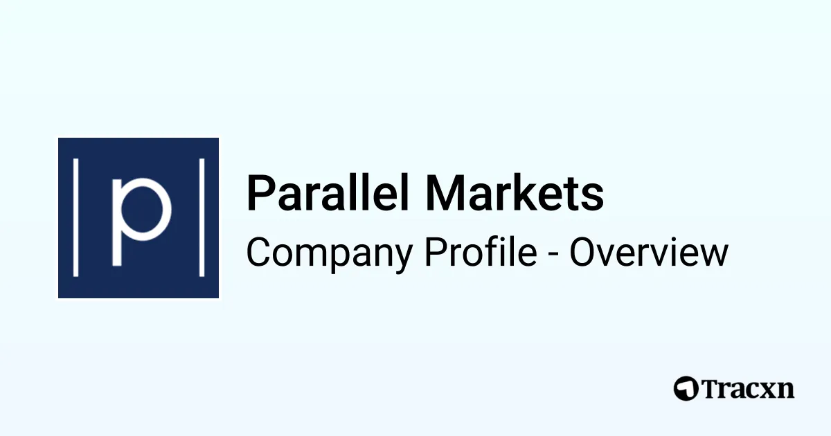 Parallel Markets - 2026 Company Profile, Team, Funding & Competitors ...
