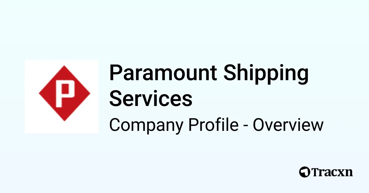 Paramount Shipping Services - 2025 Company Profile & Competitors - Tracxn