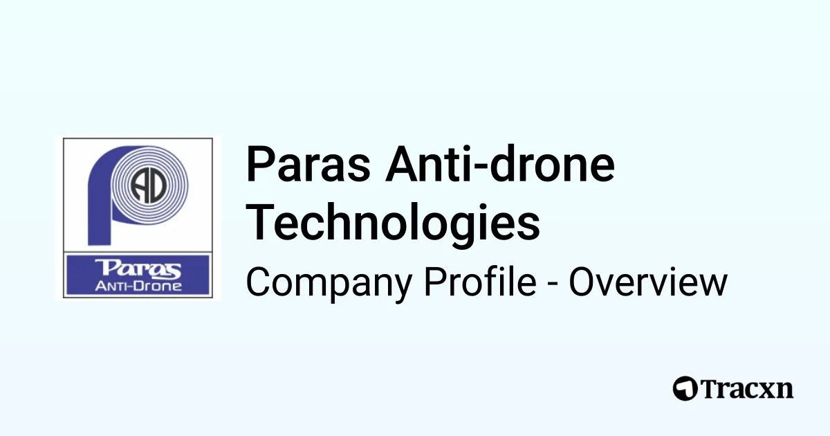 Paras Anti-drone Technologies - 2026 Company Profile, Team, Competitors ...