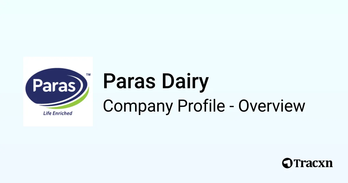 Paras Dairy - 2025 Company Profile, Team, Competitors & Financials - Tracxn