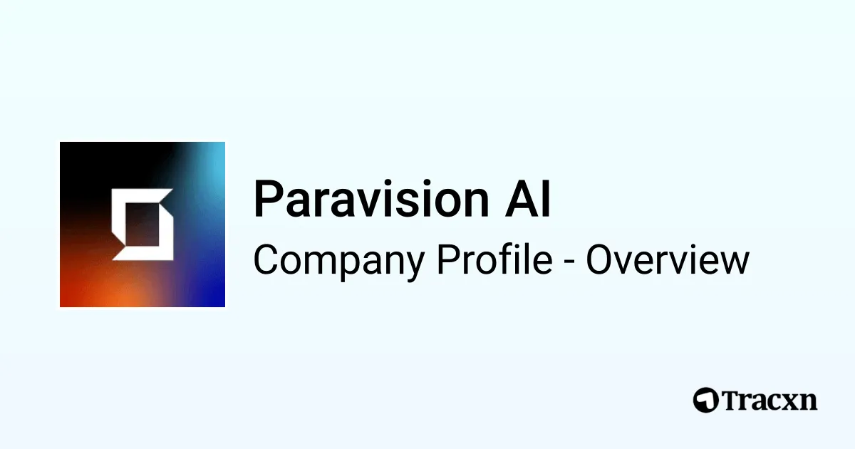 Paravision AI - 2025 Company Profile, Team, Funding & Competitors - Tracxn