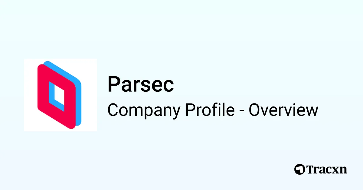 Parsec - 2025 Company Profile, Team, Funding, Competitors & Financials ...