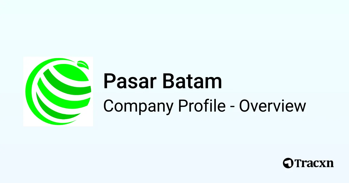 Pasar Batam - 2025 Company Profile, Team & Competitors - Tracxn