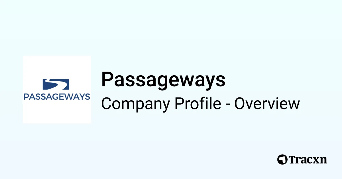 Passageways - 2026 Company Profile, Team, Funding & Competitors - Tracxn