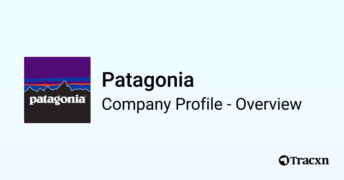 Patagonia - 2025 Company Profile, Team, Funding & Competitors - Tracxn