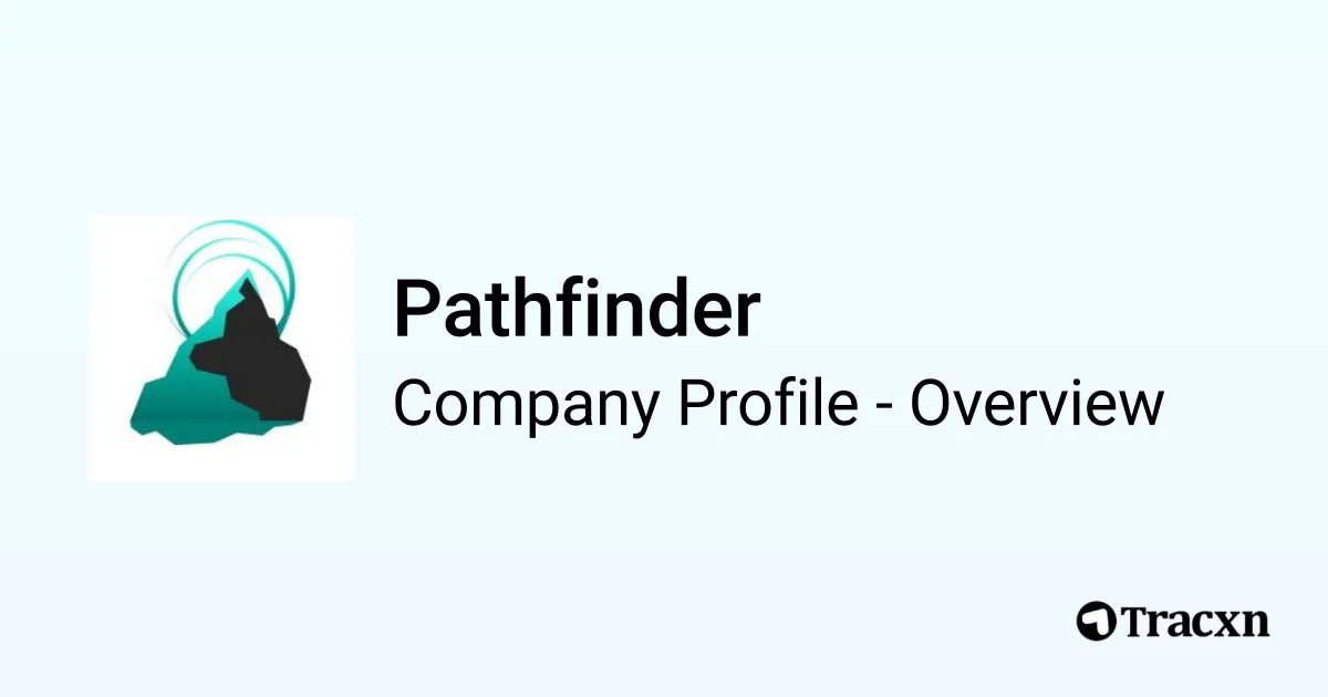 Pathfinder - 2025 Company Profile, Team & Competitors - Tracxn