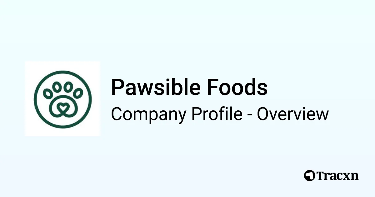 Pawsible Foods - 2025 Company Profile, Team, Funding & Competitors - Tracxn