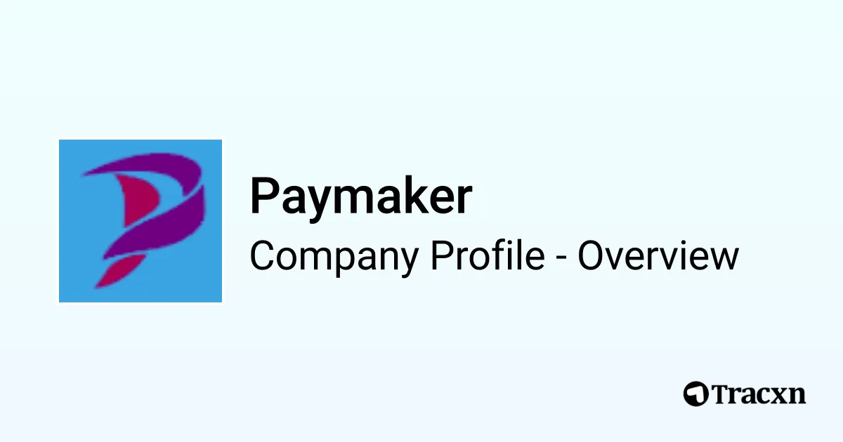 Paymaker - 2025 Company Profile & Competitors - Tracxn