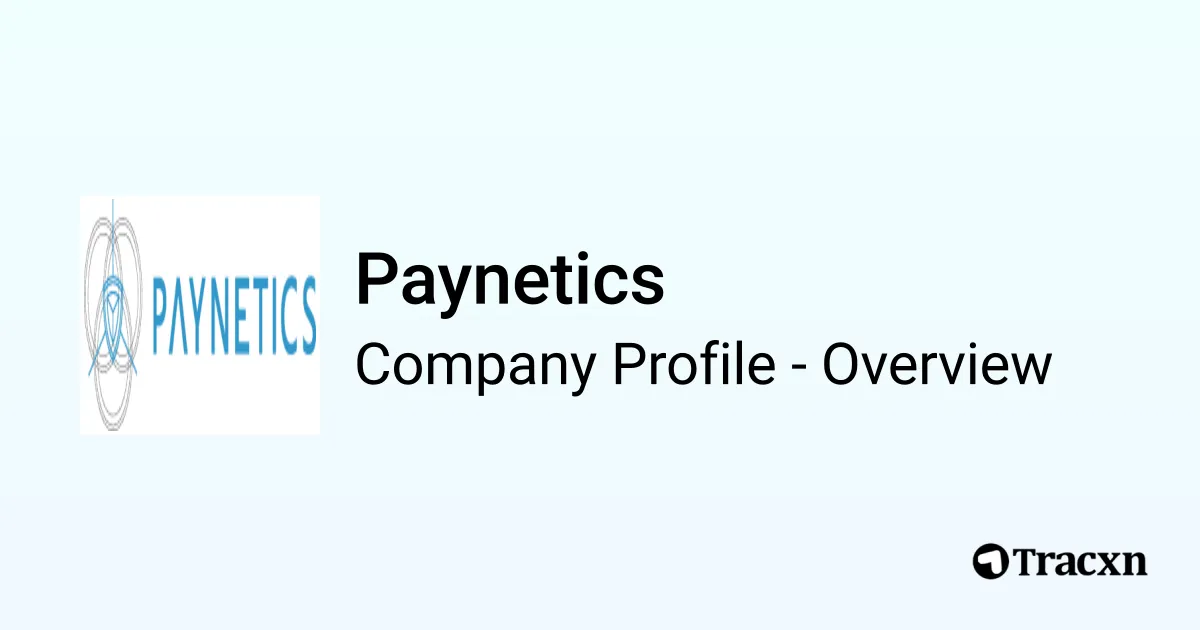 Paynetics - 2025 Company Profile, Team, Funding, Competitors ...