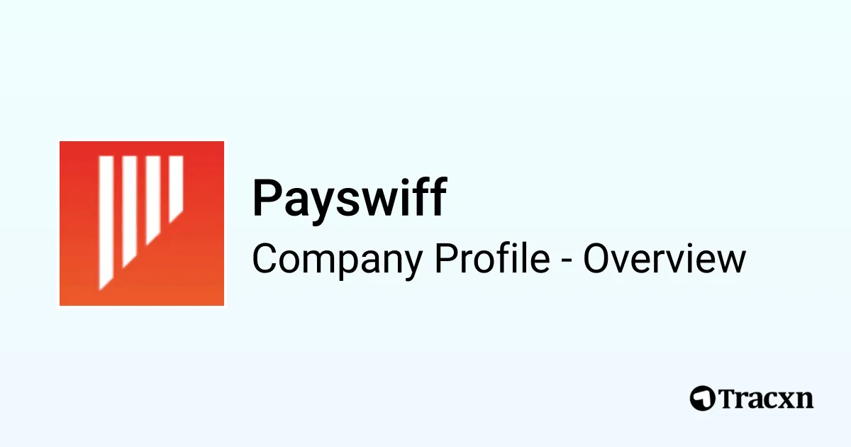 Payswiff - 2026 Company Profile, Team, Funding, Competitors ...