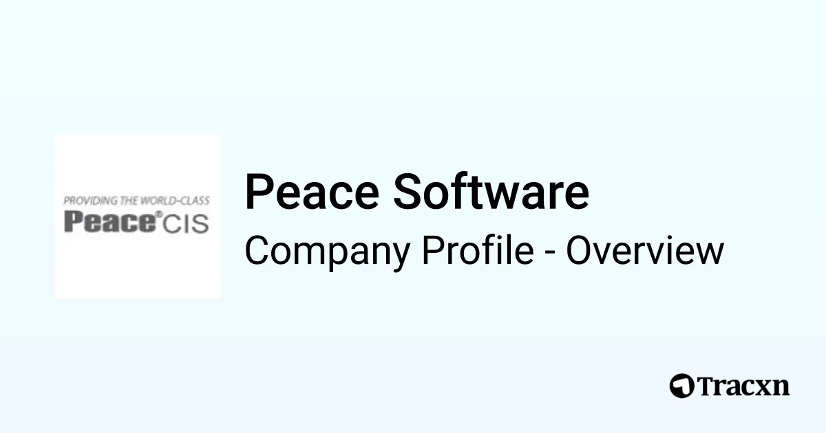 Peace Software - 2026 Company Profile, Funding & Competitors - Tracxn