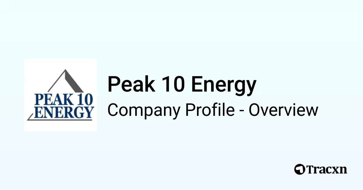 Peak 10 Energy - 2025 Company Profile - Tracxn