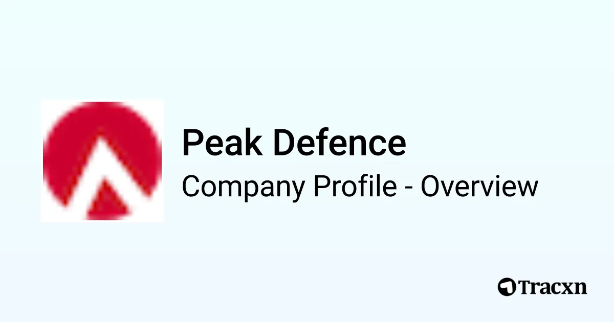 Peak Defence - 2026 Company Profile, Team, Competitors & Financials ...