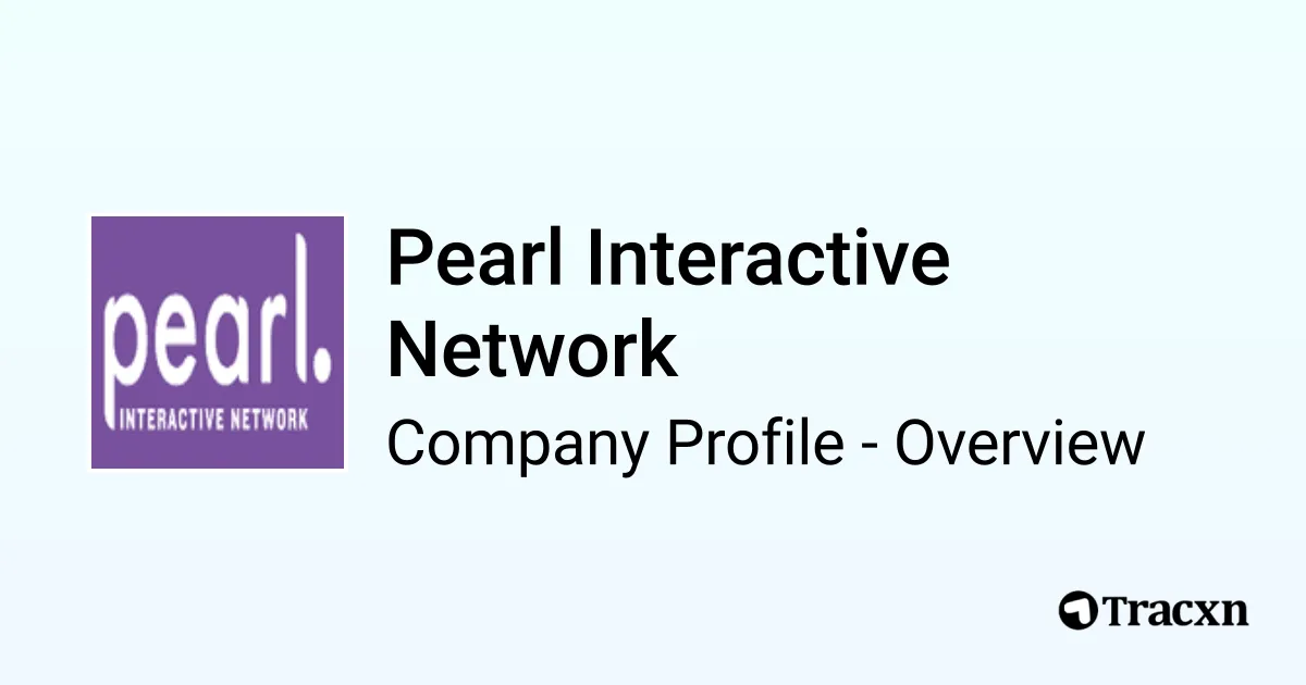 Pearl Interactive Network - 2025 Company Profile & Competitors - Tracxn