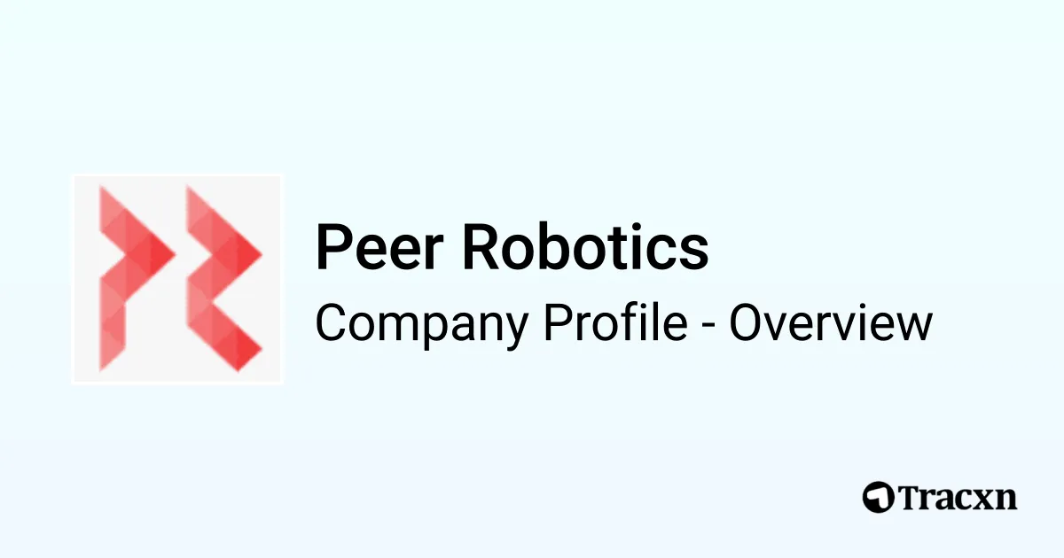 Peer Robotics - 2025 Company Profile, Team, Funding, Competitors ...