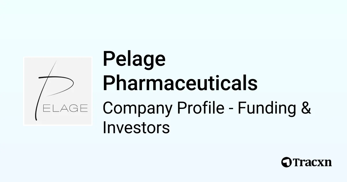 Pelage Pharmaceuticals - 2026 Funding Rounds & List of Investors - Tracxn