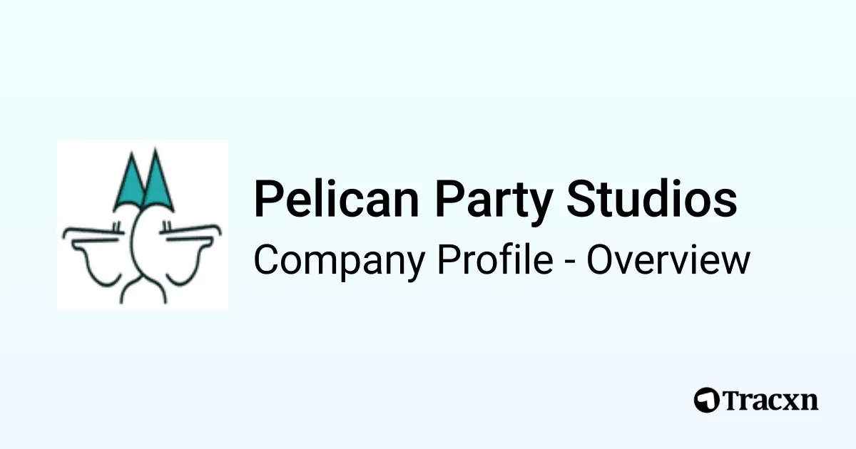Pelican Party Studios - 2025 Company Profile & Competitors - Tracxn
