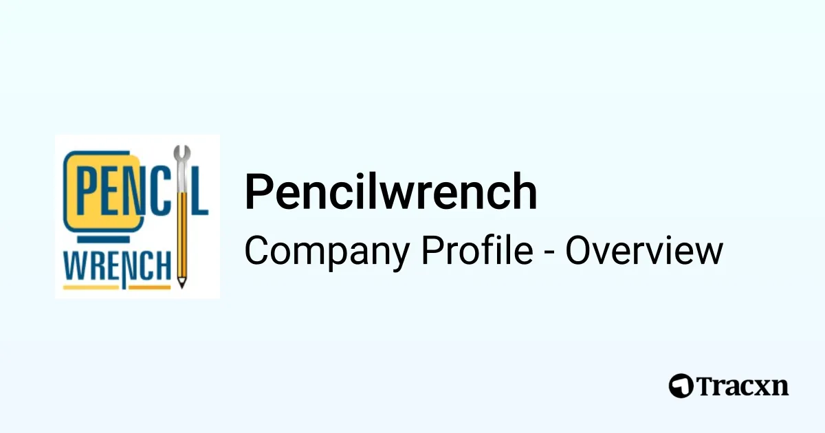 Pencilwrench - 2025 Company Profile, Team & Competitors - Tracxn