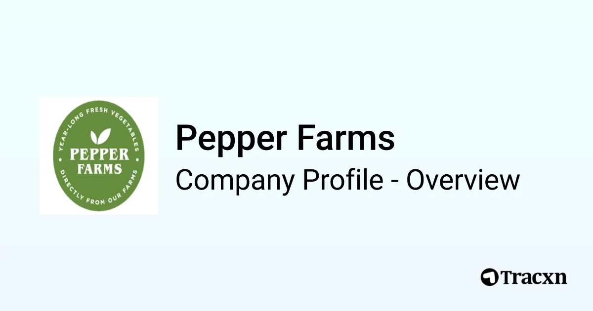 Pepper Farms - 2026 Company Profile, Team, Funding, Competitors ...