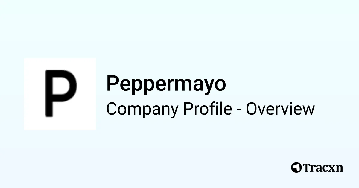 Peppermayo - 2026 Company Profile & Competitors - Tracxn