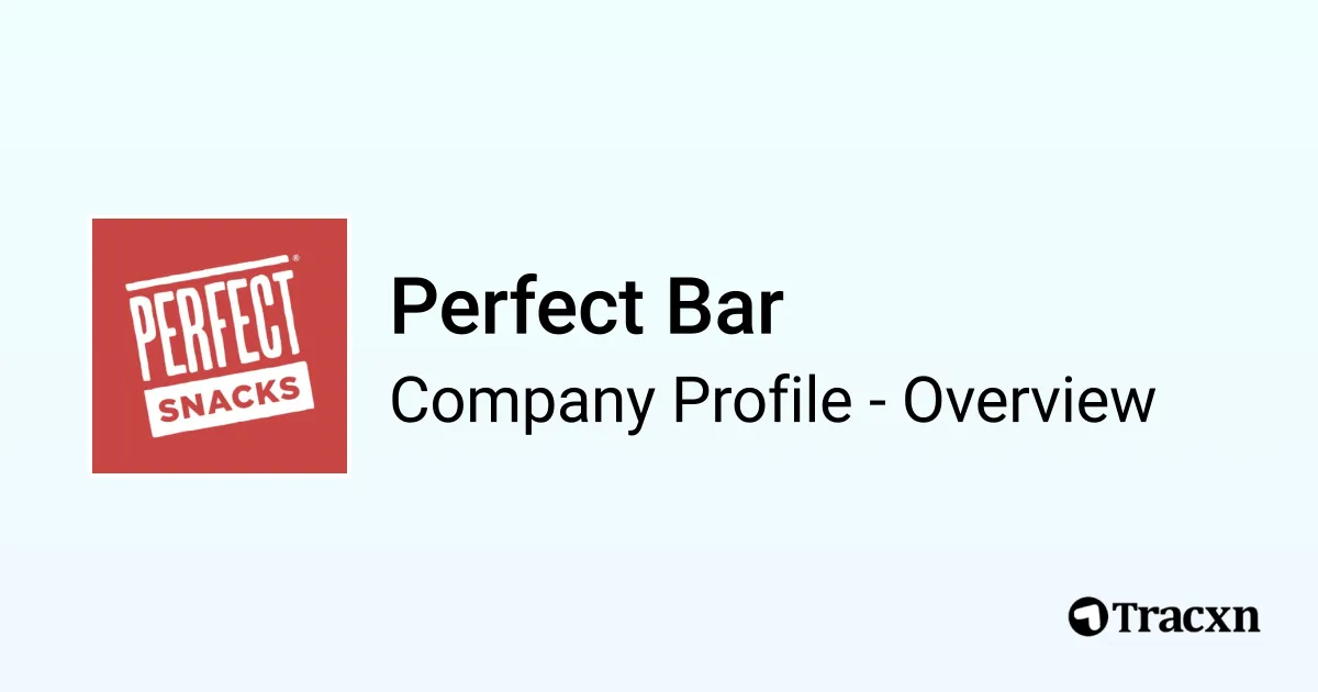 Perfect Bar - 2025 Company Profile, Team, Funding & Competitors - Tracxn