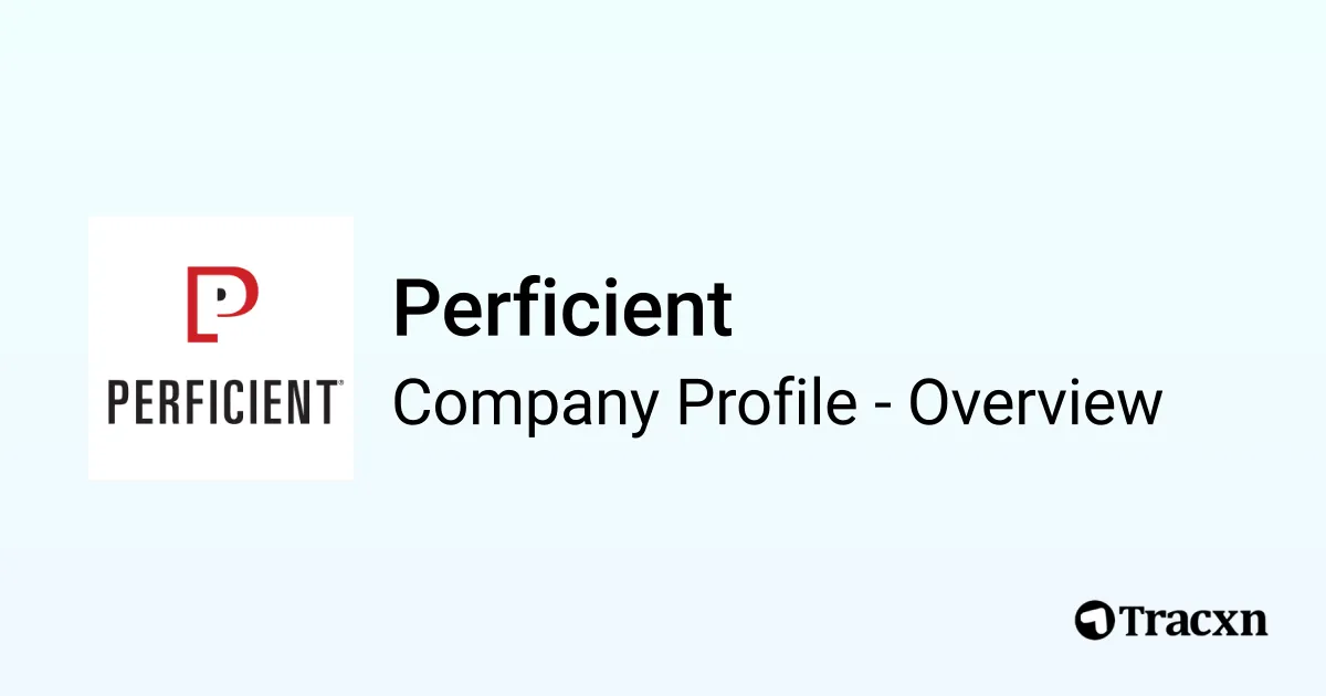 Perficient - 2025 Company Profile, Team, Funding, Competitors & Financials - Tracxn