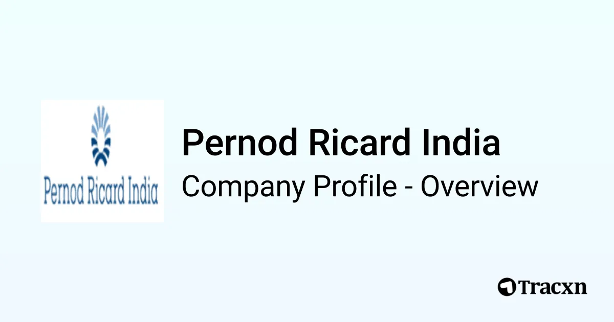 Pernod Ricard India - 2025 Company Profile, Team & Competitors - Tracxn